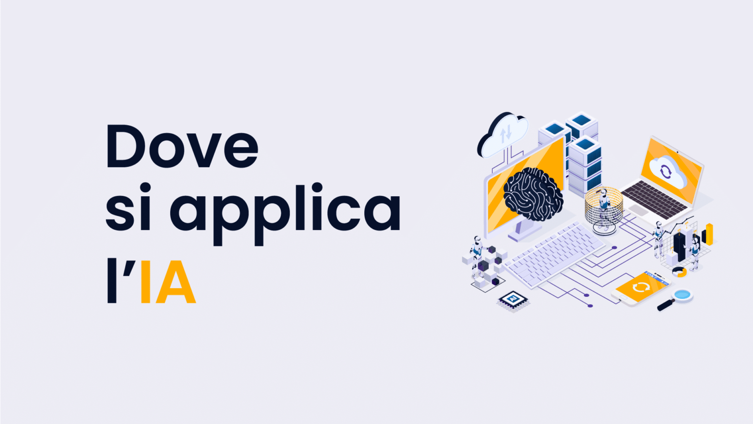 I 4 settori classici dove si applica l'intelligenza artificiale oggi e ...